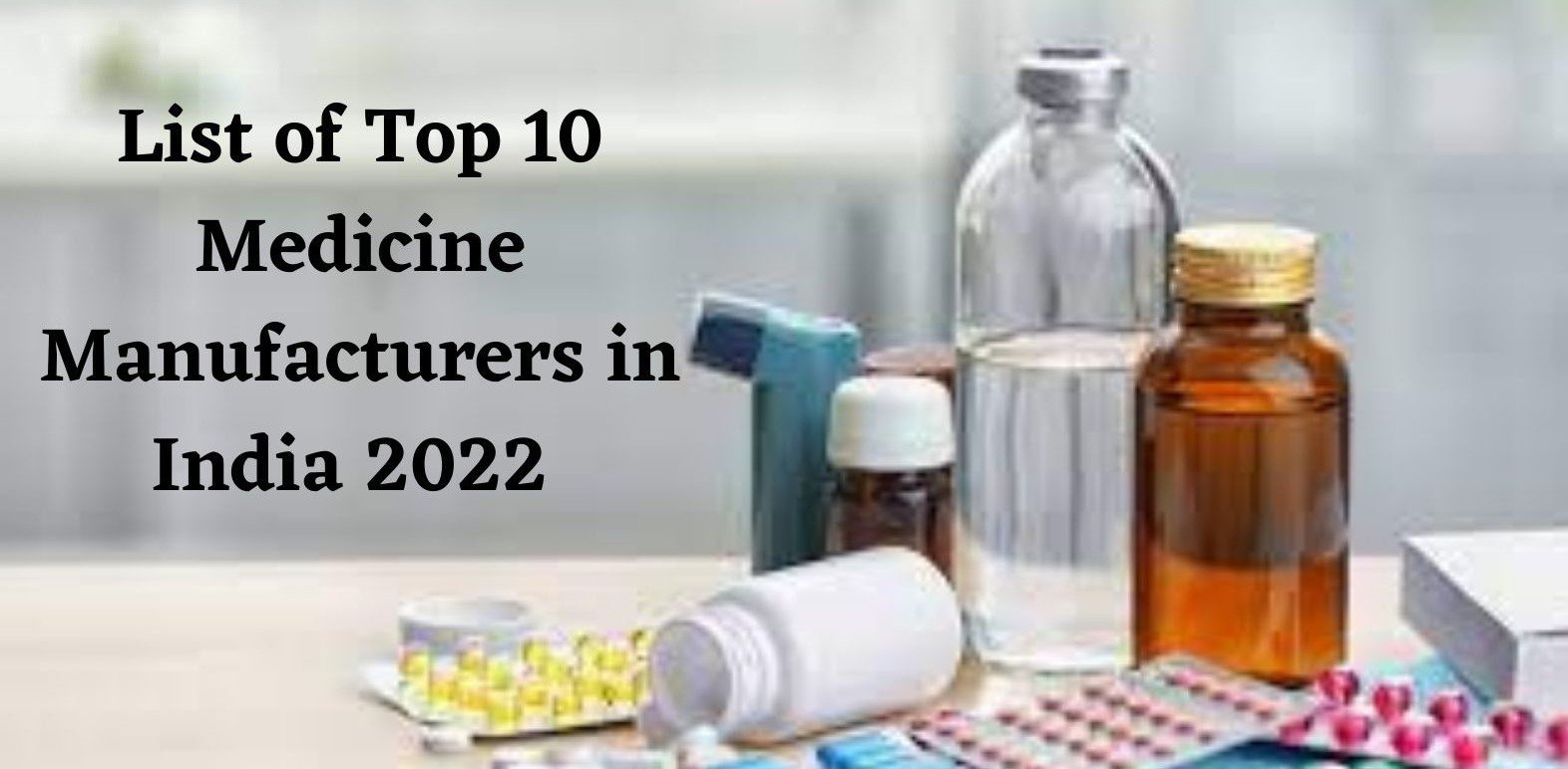 Top 10 Medicine Manufacturers in India 2024 | Saphnix lifesciences
